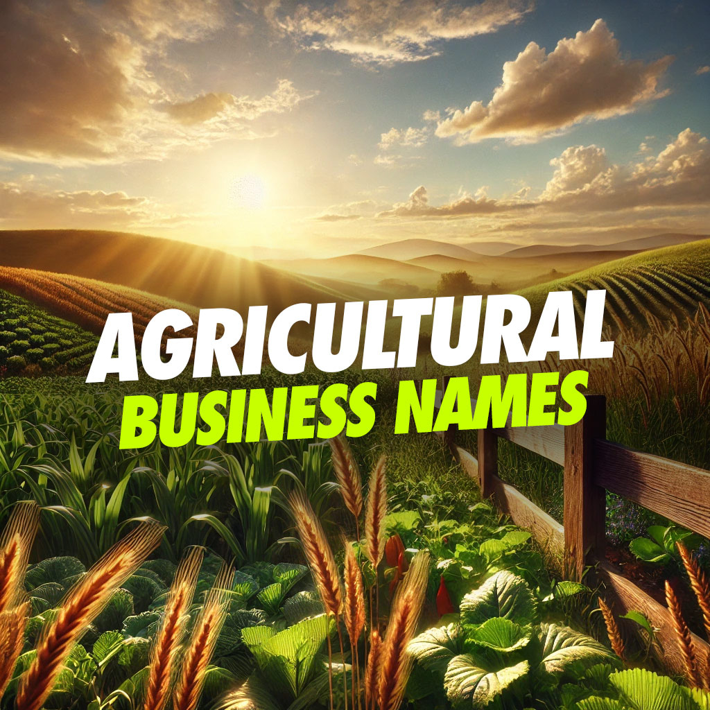 148 Excellent Agriculture Company Names | Hook Agency