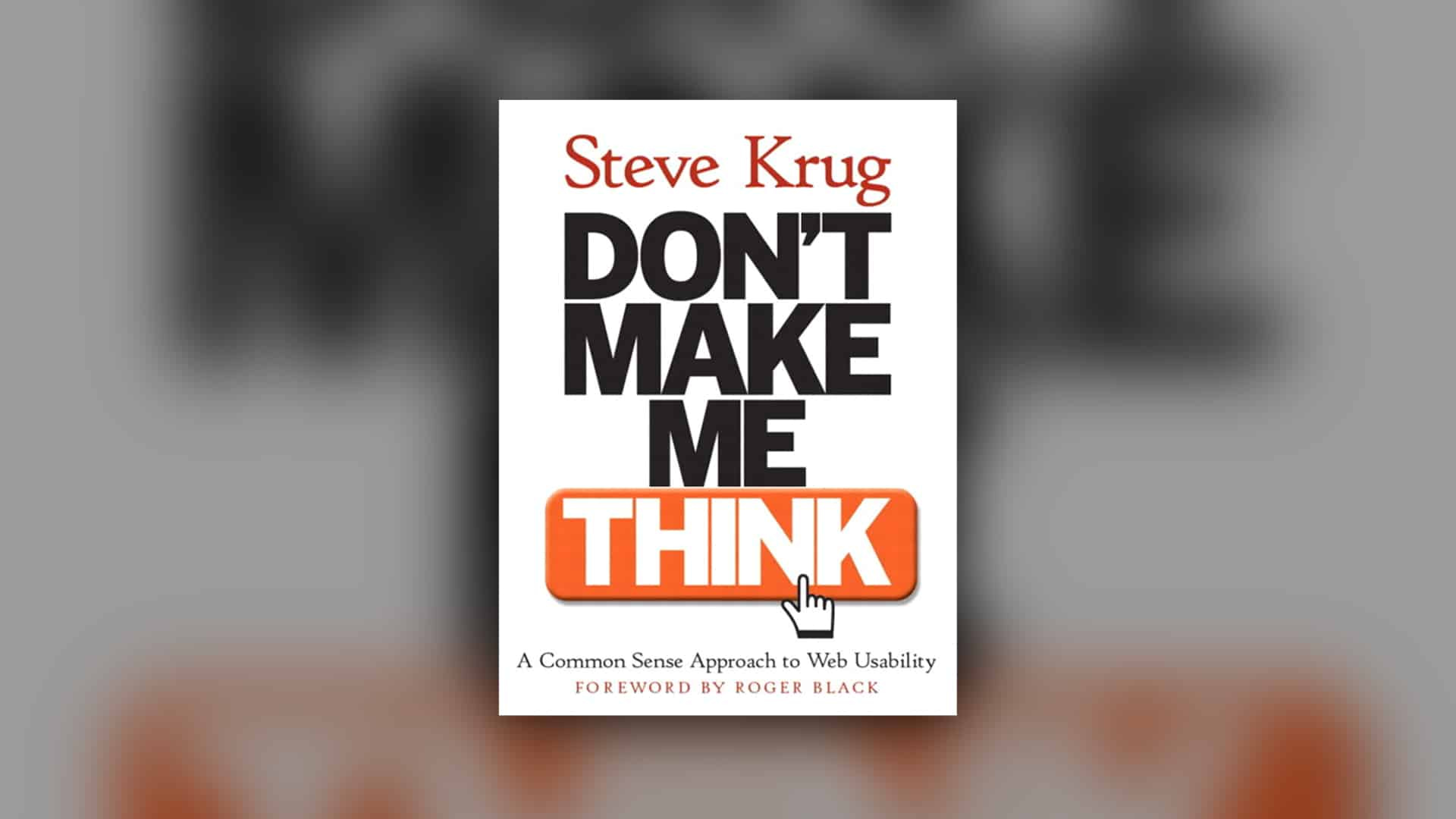 "Don't Make Me Think" (5 Key Takeaways On Web Design & Usability ...