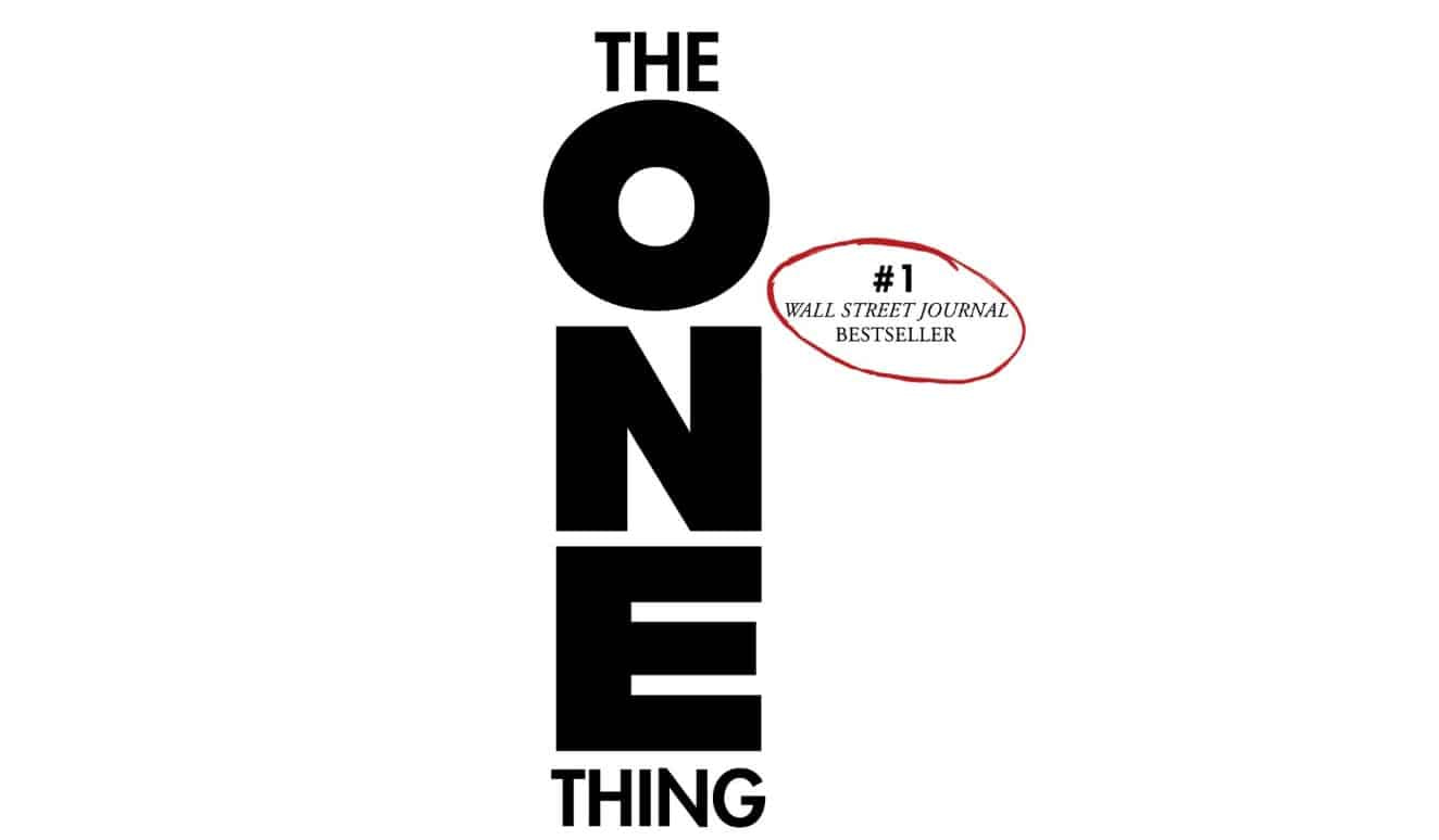 The One Thing By Gary Keller | Book Summary, Book Review | Hook Agency